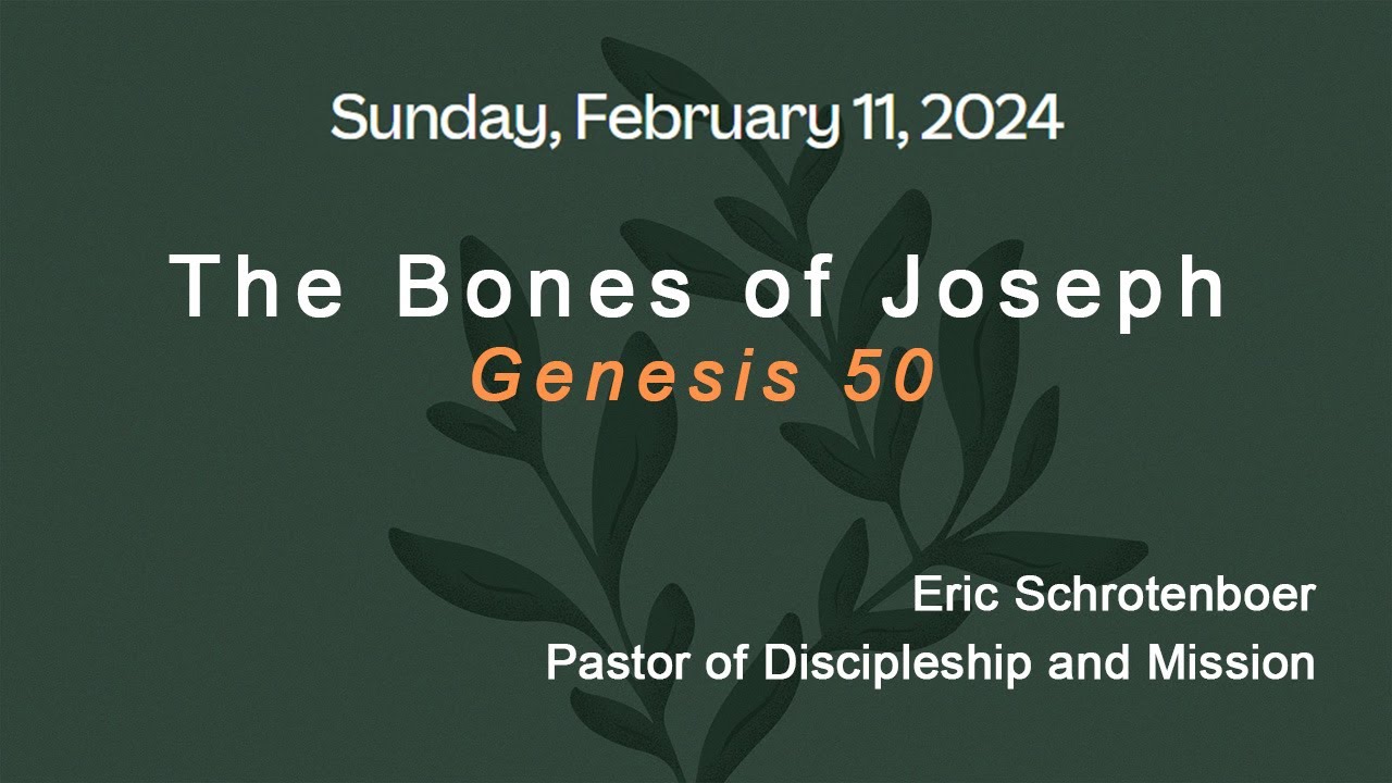 The Bones of Joseph | Feb 11, 2024 - 9:30 AM - YouTube