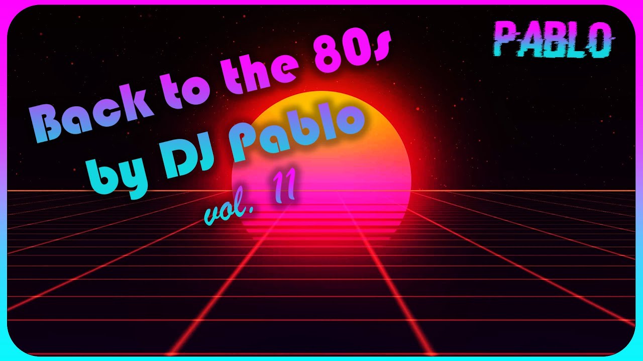 Back to the 80s Synth-Pop, Italo Disco & Euro Disco Mix (Vol. 11) - YouTube