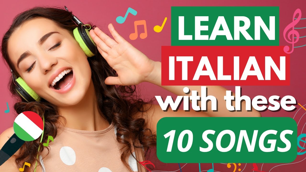 🎤 Learn Basic Italian: 10 Easy Italian Songs With Lyrics || English ...