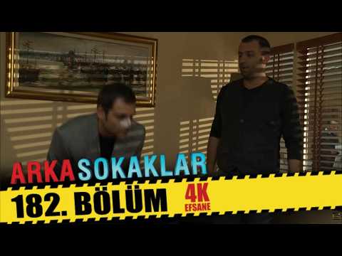 ARKA SOKAKLAR 182. BÖLÜM | 4K