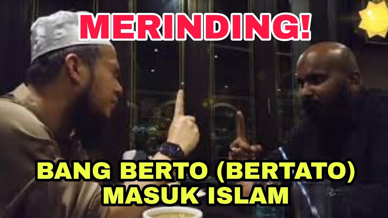Merinding! bang BERTO (bertato) Masuk Islam - YouTube