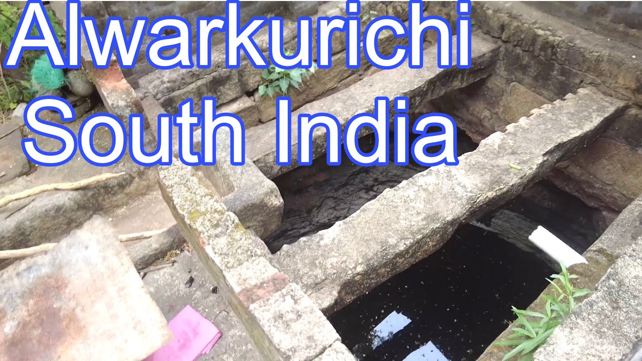 Alwarkurichi | Most beautiful village | Deep Well Inside the house ...