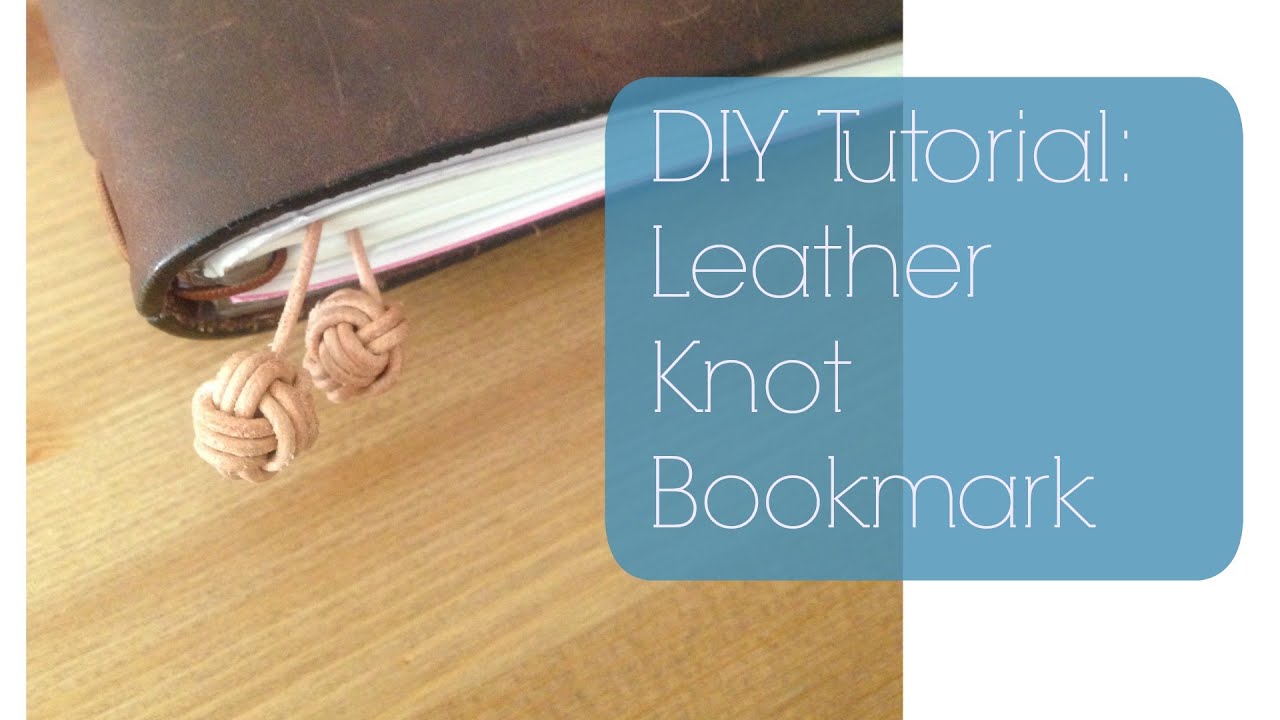 DIY Tutorial Leather Knot Bookmark for your Notebook - YouTube