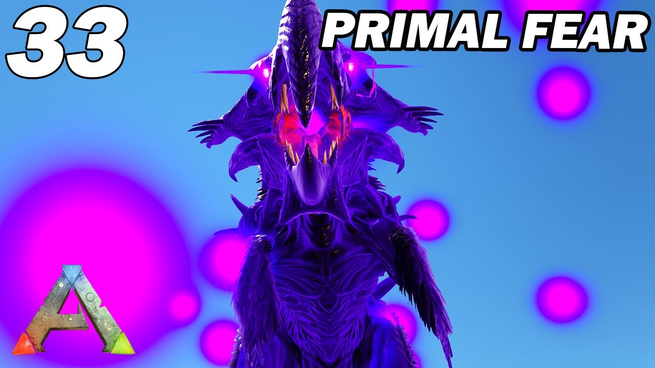 On combat les boss de fin de Primal Fear ! Ark Primal Fear 33 FIN - YouTube