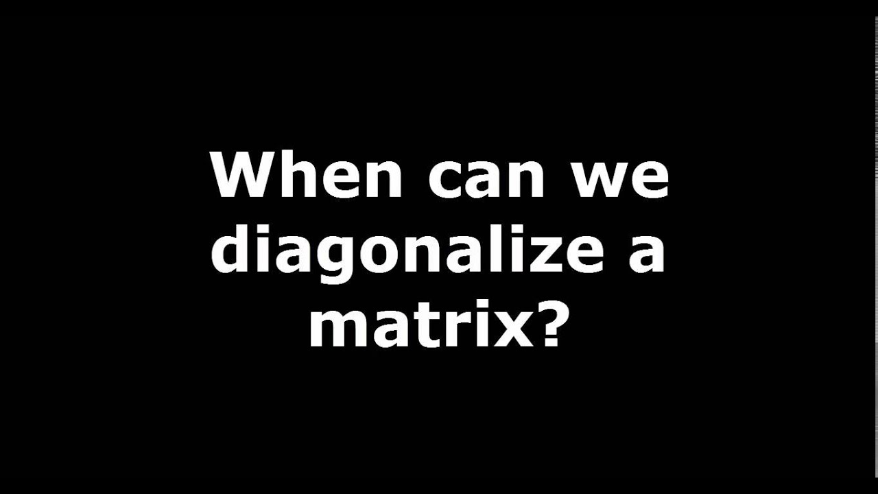 Sec 53 Prep Diagonalization Youtube 4170