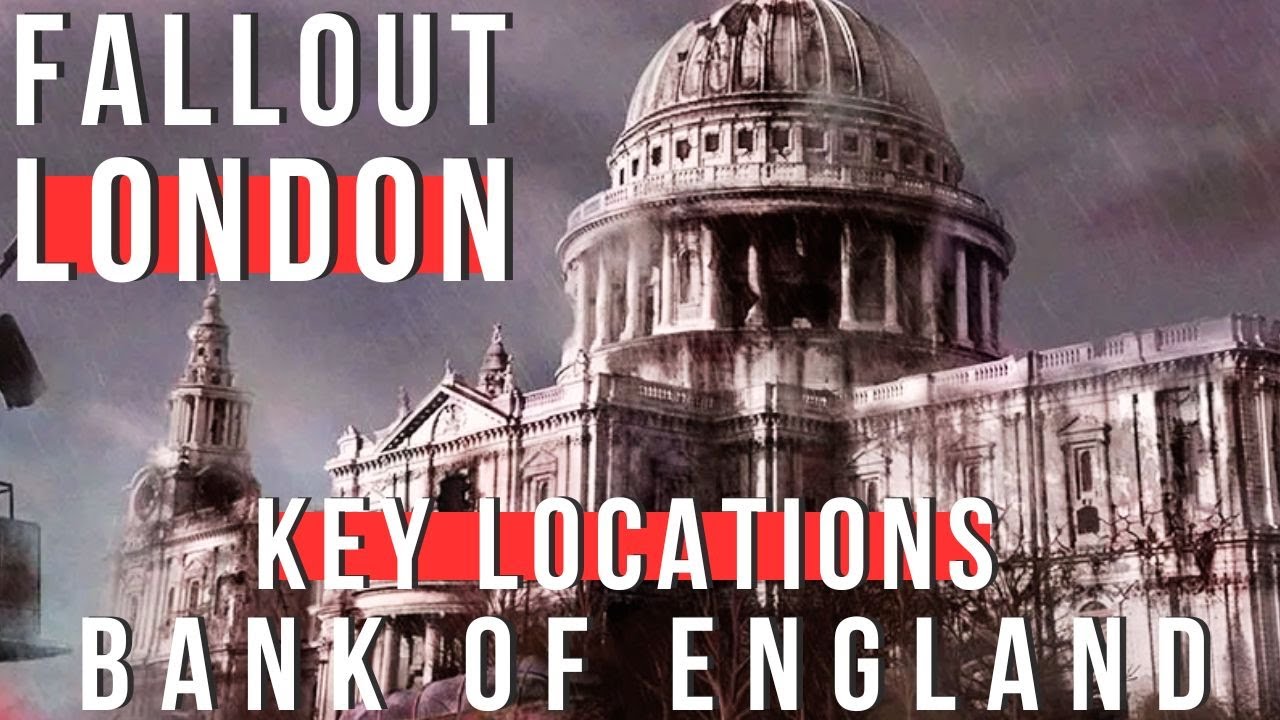 Fallout London - Bank of England KEY Locations - YouTube