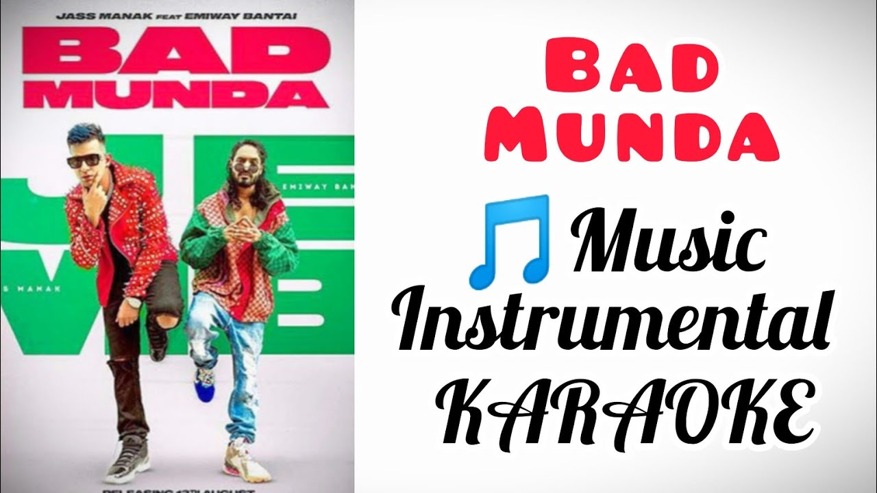 BAD MUNDA :🎵Music Instrumental KARAOKE with Lyrics |Jass Manak, Ft ...