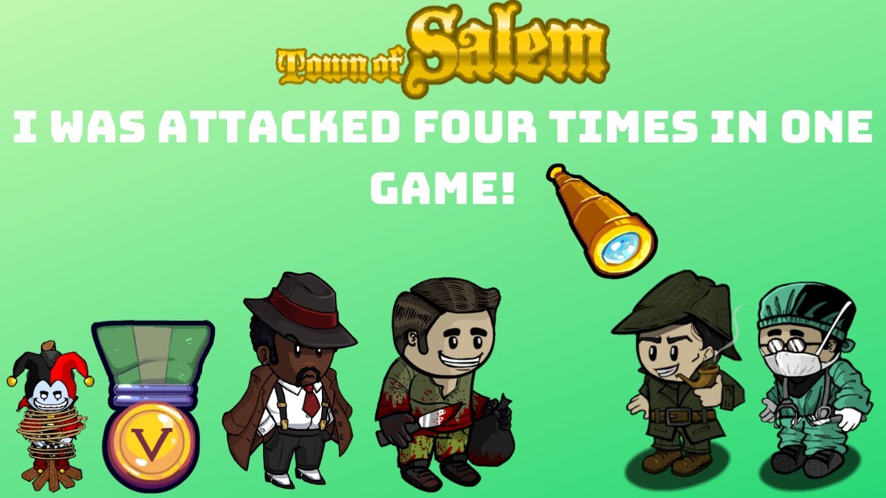 I Was Attacked Four Times In One Game! - Town of Salem Classic ...