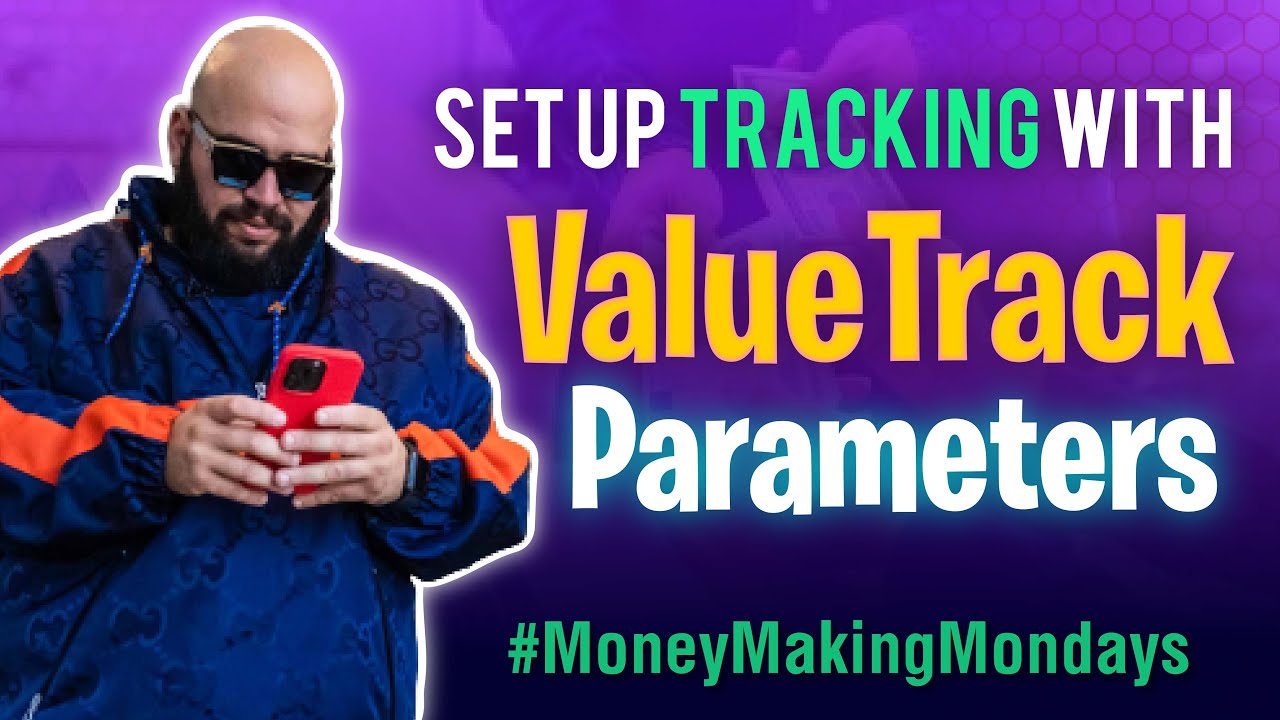 Set Up Tracking With ValueTrack Parameters #MoneyMakingMondays - YouTube
