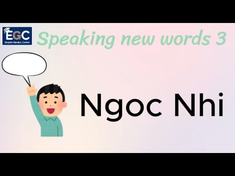 Ngoc Nhi - Speaking new words 3 - YouTube