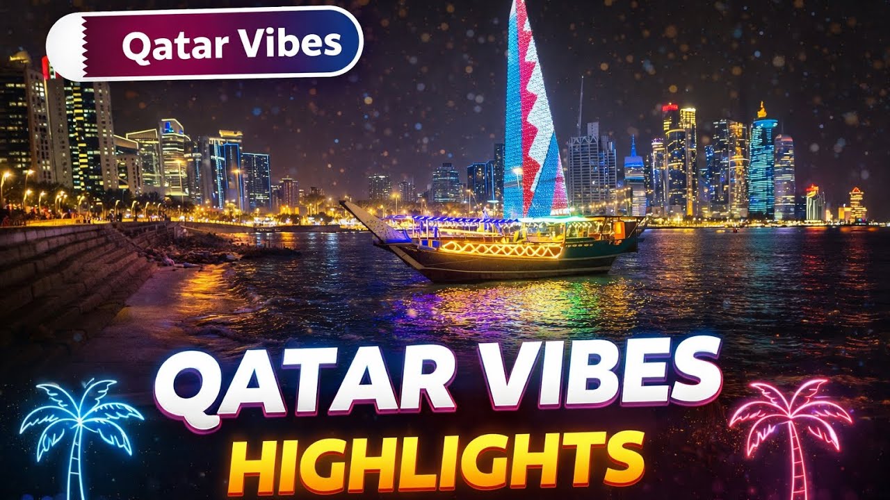 🌟 Qatar Vibes Highlights 🇶🇦 | Nightlife, City Lights & Culture # ...