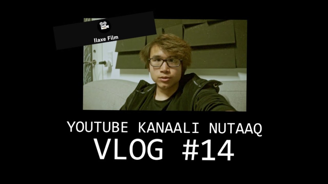 YouTube Kanaali Nutaaq - Vlog #14 (SEASON 3) - YouTube