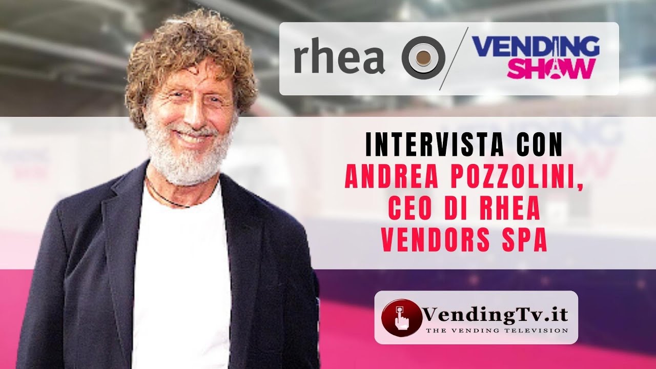 VENDING SHOW PARIS 2023 - Intervista con Andrea Pozzolini, CEO di RHEA ...