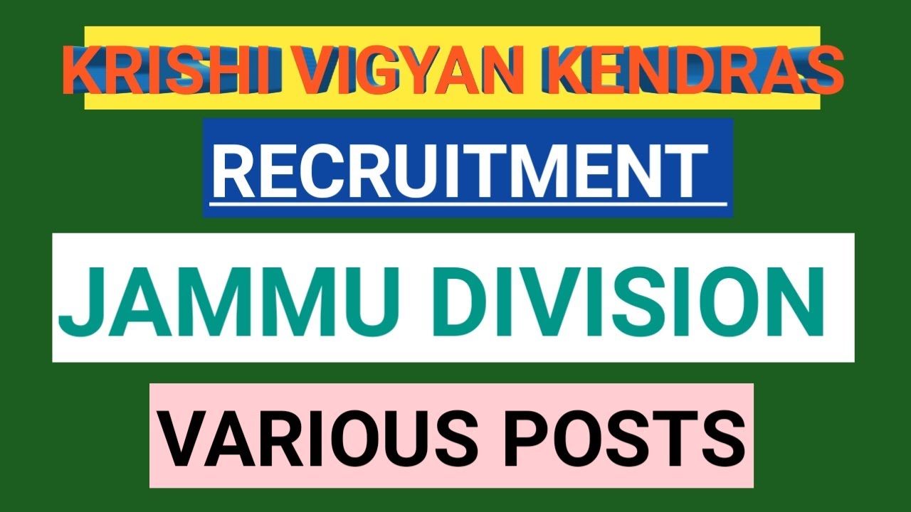 KVK (Jammu Division) || Permanent Vacancies || Krishi Vigyan Kendras ...