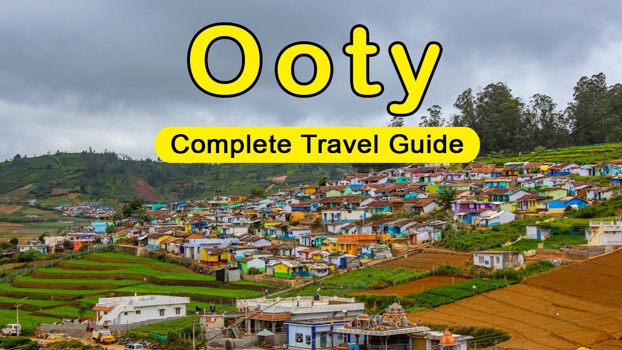 Ooty Travel Guide 2025 | Tourist Spot | Ooty Tour Plan for 2 Days - YouTube
