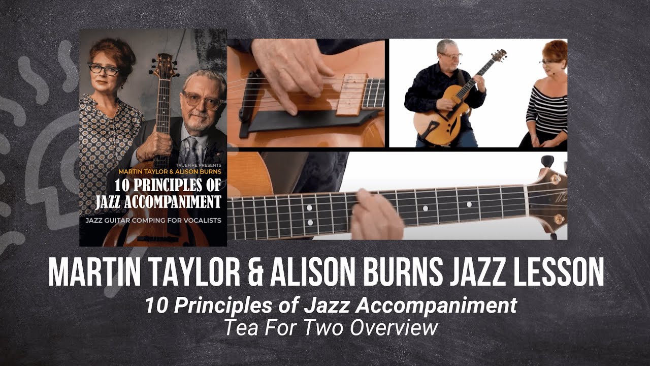 🎸 Martin Taylor & Alison Burns Jazz Accompaniment Lesson - Tea For Two ...