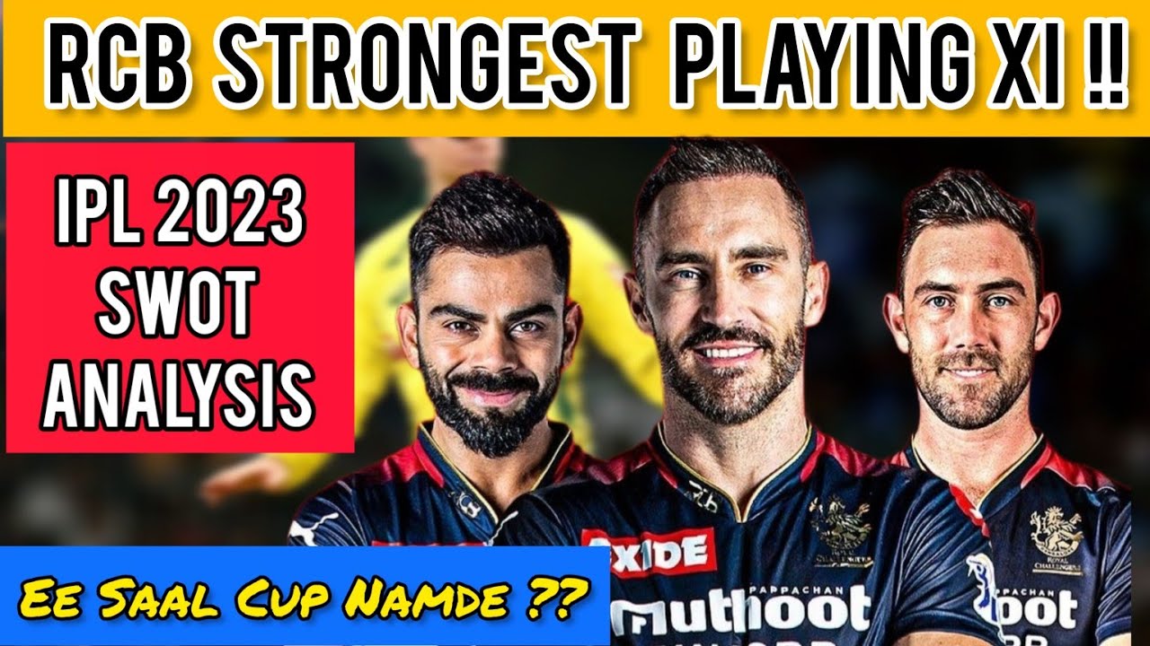 Live: IPL 2023 RCB Strongest Playing XI | RCB SWOT Analysis | Virat ...