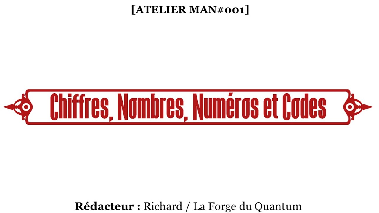 ATELIER Man#001 - Chiffres, Nombres, Numéros et Codes... - YouTube