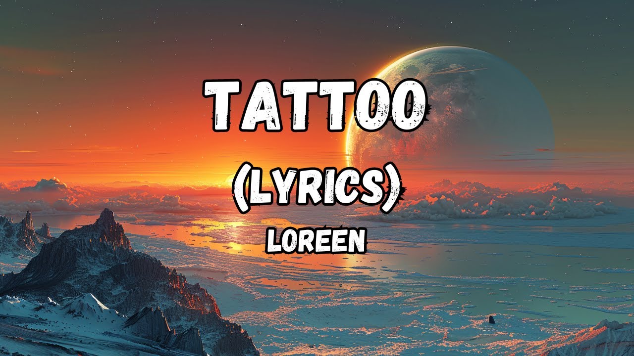 TATTOO - LOREEN (lyrics) - YouTube