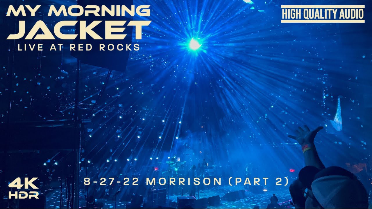 My Morning Jacket | Red Rocks | 8-27-22 | Part 2 - YouTube