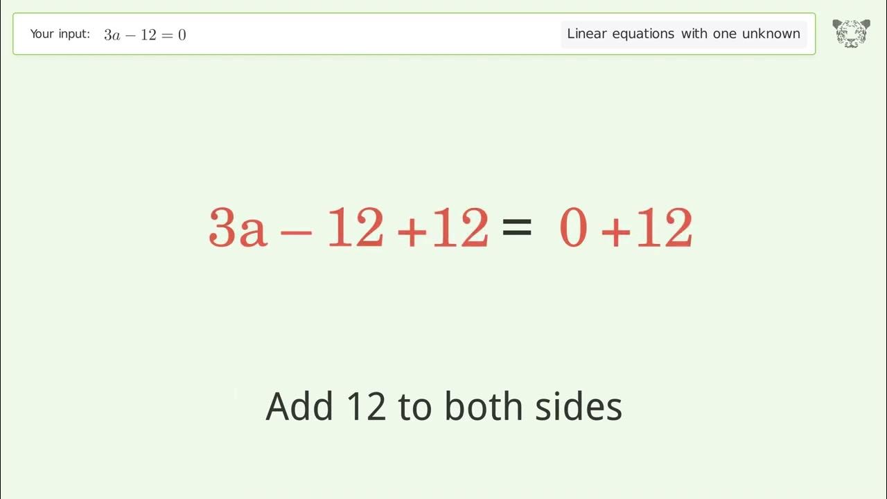 Solve 3a-12=0: Linear Equation Video Solution | Tiger Algebra - YouTube
