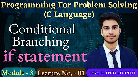 Module - 3 || Conditional Branching And Loops|| C Language || PPS || Programming For Problem ...