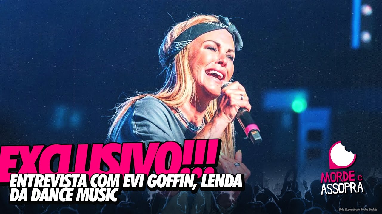 ENTREVISTA EXCLUSIVA COM EVI GOFFIN, EX-VOCALISTA DO LASGO | MORDE E ...