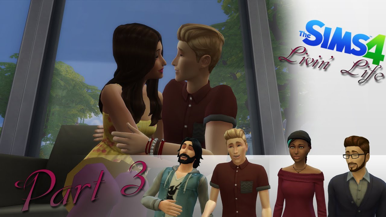 The Sims 4: Livin' Life | Part 3 - YouTube