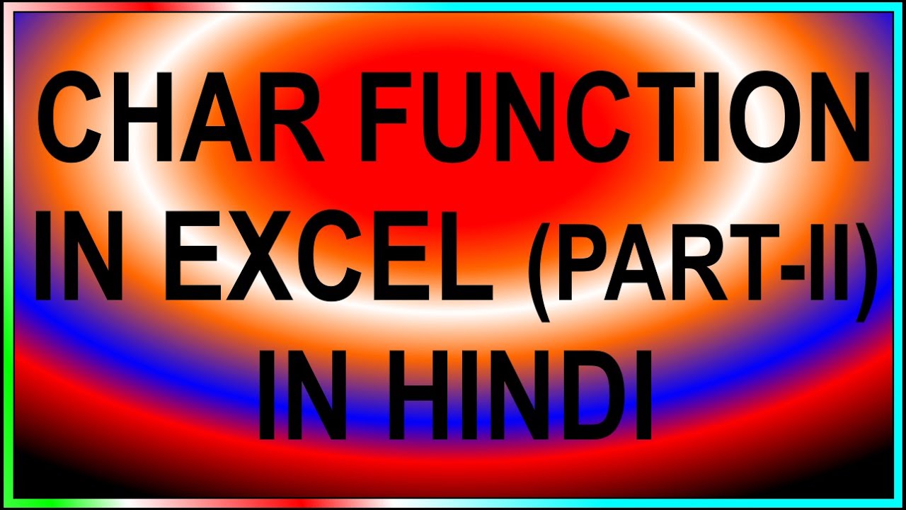 CHAR FUNCTION IN EXCEL (PART-II) IN HINDI Anni Tutorial Point - YouTube