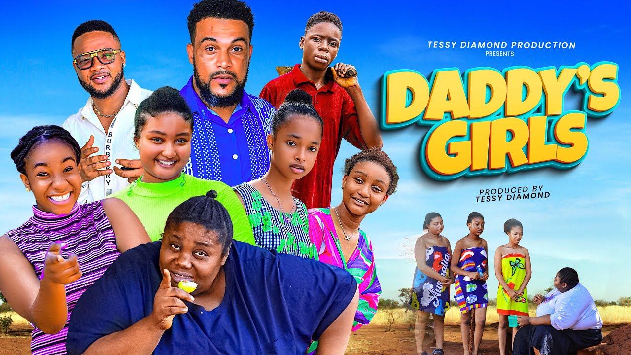 DADDY’S GIRLS THRILLER Tessy Diamond,king Bassey, Ugo Spunky, Adaeze ...