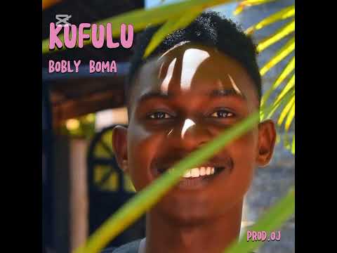 KUFULU by BOBLY BOMA official audio - YouTube