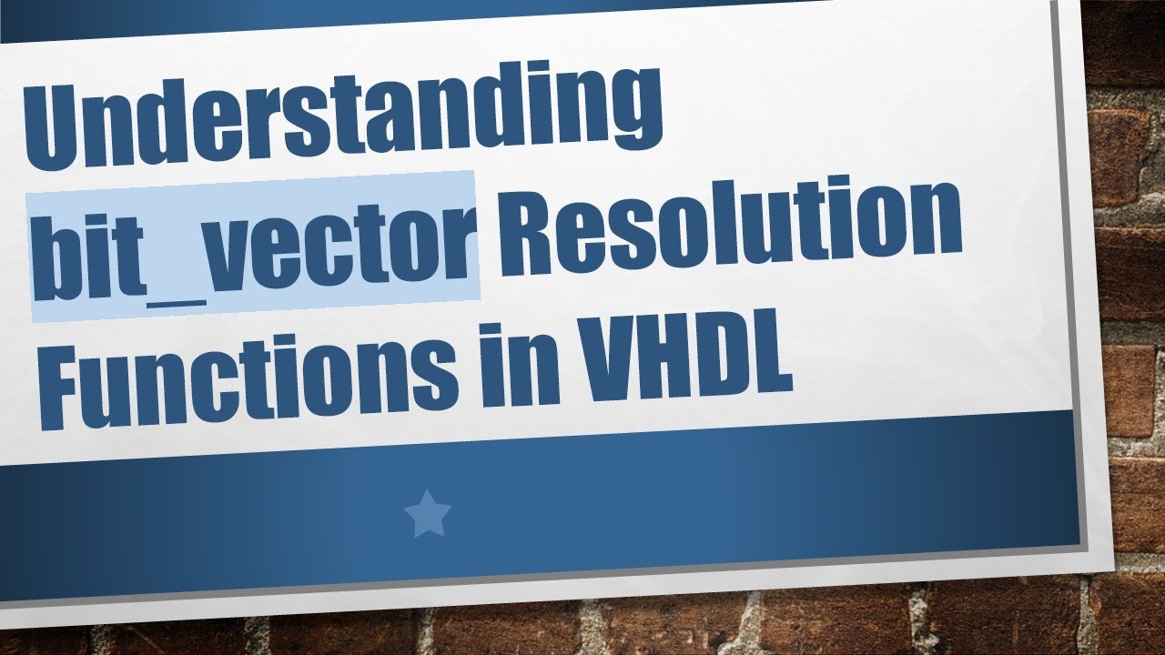 Understanding bit_vector Resolution Functions in VHDL - YouTube
