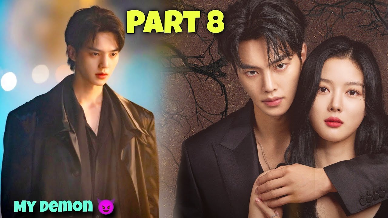 Part 8 || Contract Marriage with a Handsome Demon 😈 My Demon Korean ...