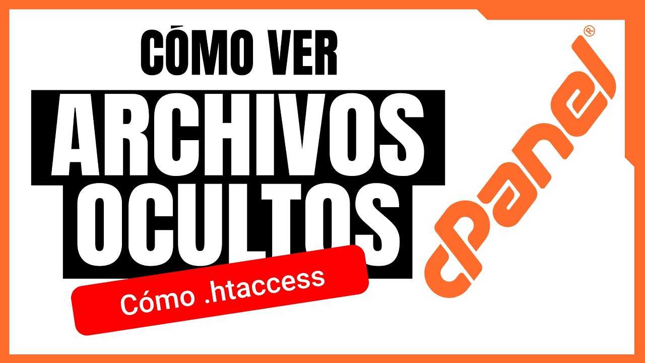 CÓMO Ver Archivos OCULTOS en cPanel como .htaccess - YouTube