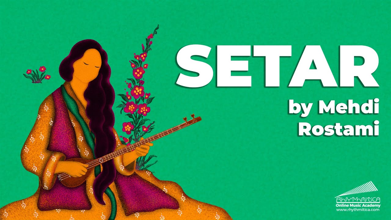 Introducing Live Online Setar Lessons by Mehdi Rostami at Rhythmitica ...