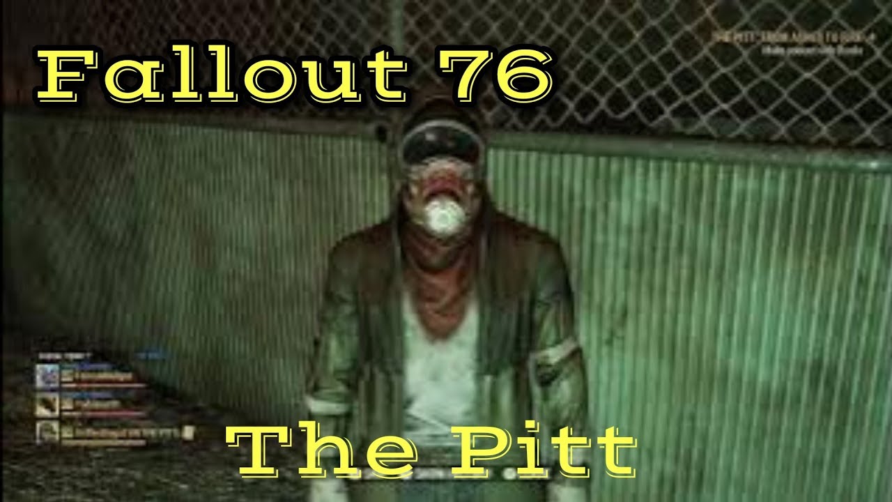 Fallout 76 - The Pitt / From Ashes to Fire: 01 - YouTube