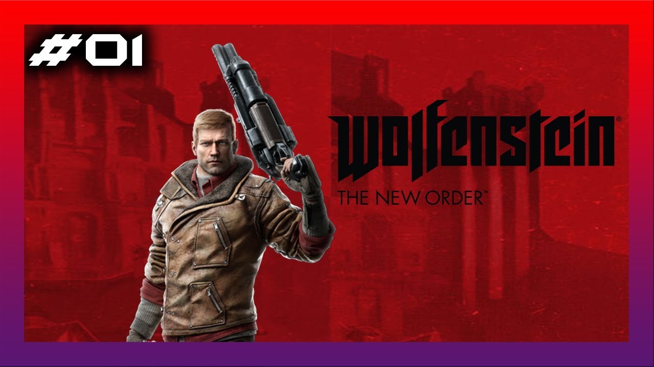Wolfenstein: The New Order #01 | We Gotta Get Out - YouTube