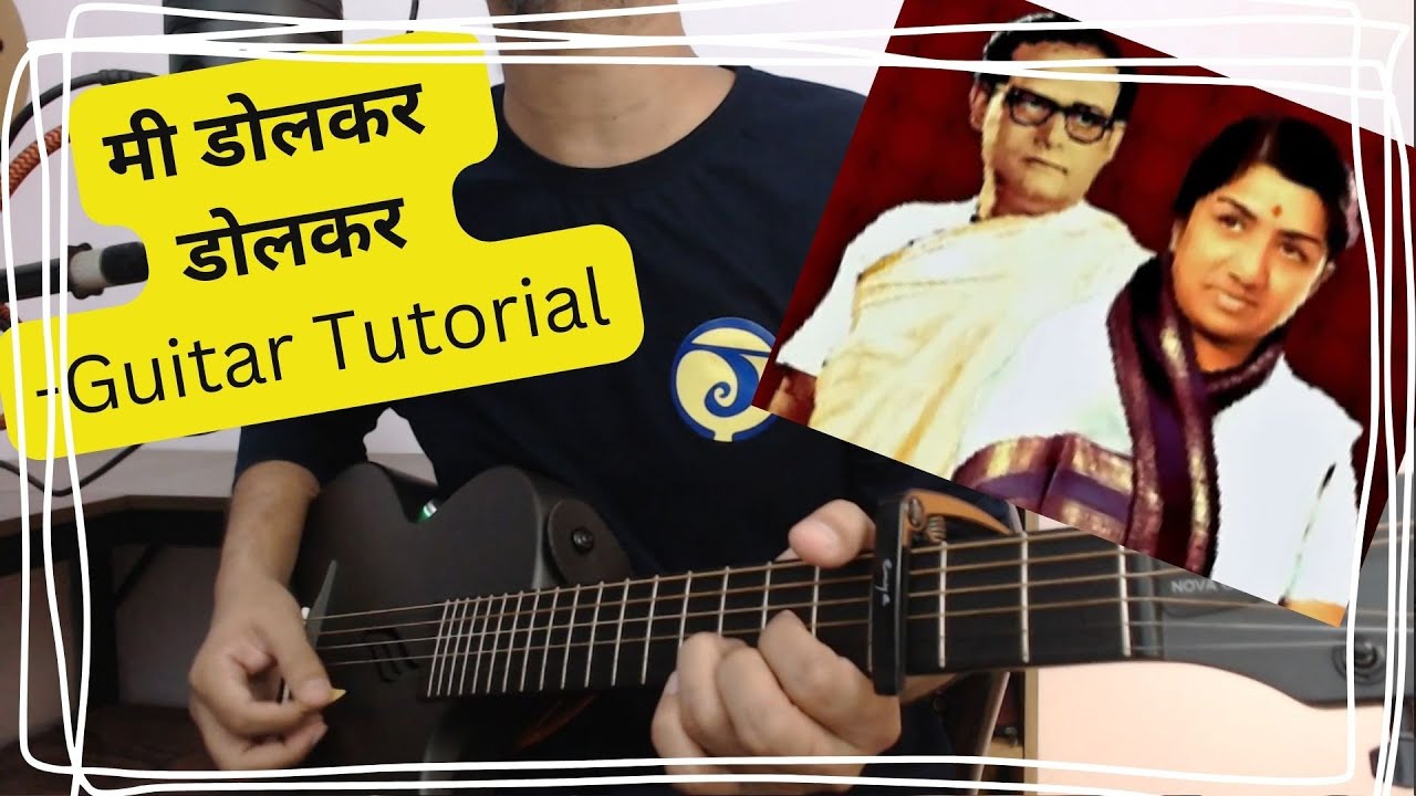 Mi Dolkar Dolkar | Marathi Guitar Tutorial # 011 | मी डोलकर | by ...