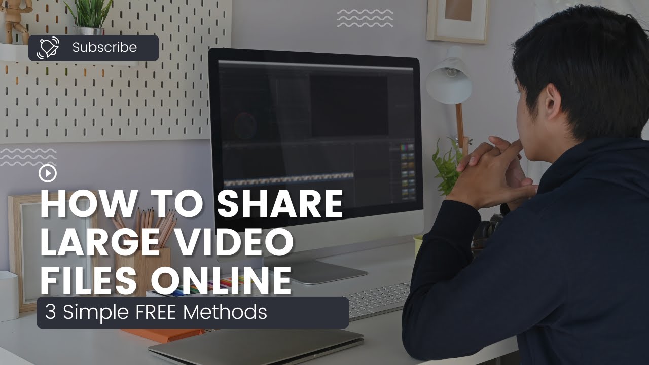 How to share large scale video files through the internet for free ...