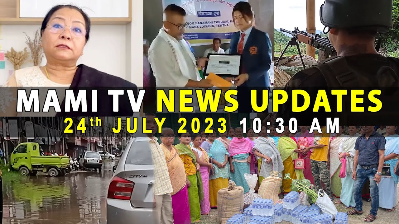 MAMI TV NEWS UPDATES || 24th JULY 2023 ||10 : 45 AM - YouTube