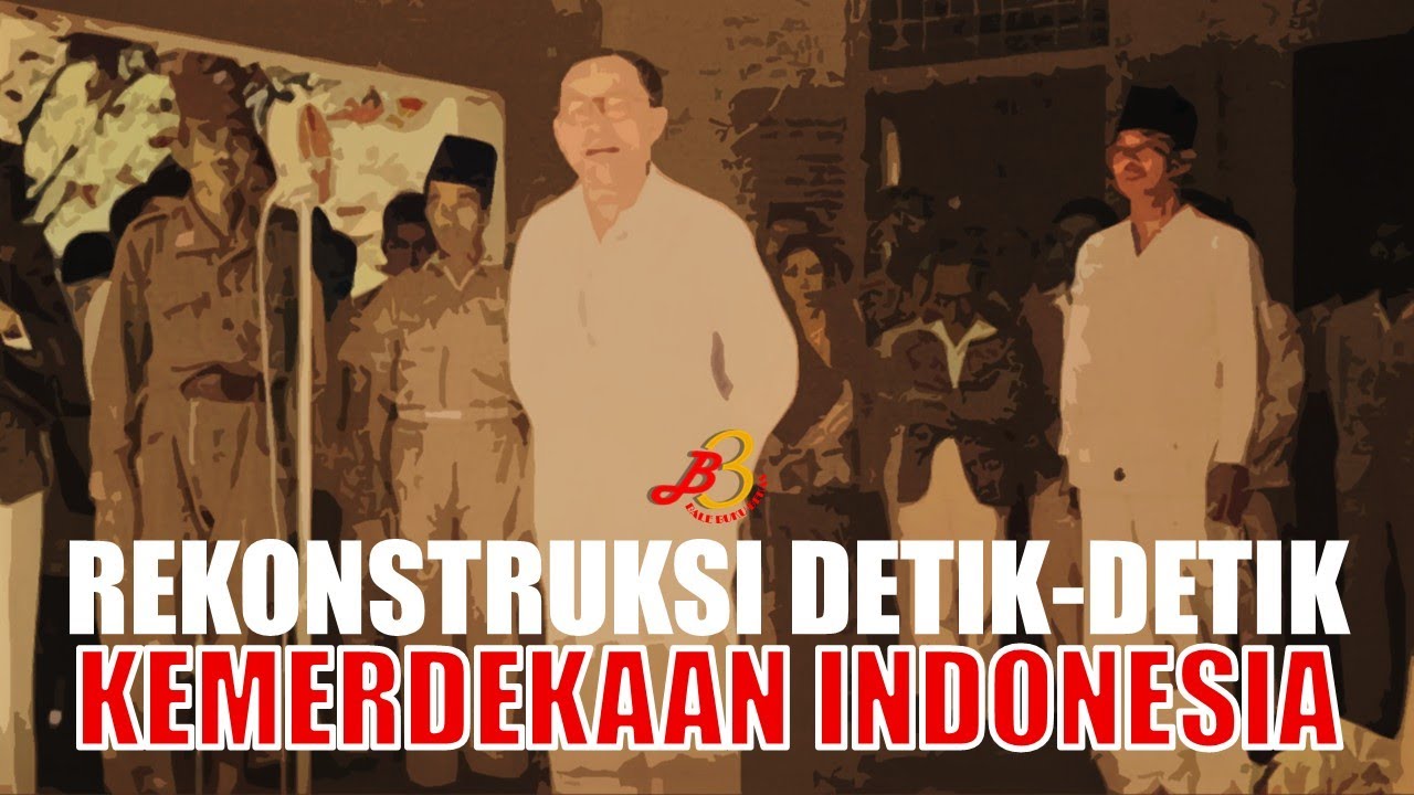 REKONSTRUKSI DETIK-DETIK PROKLAMASI KEMERDEKAAN RI, 17 AGUSTUS 1945 ...