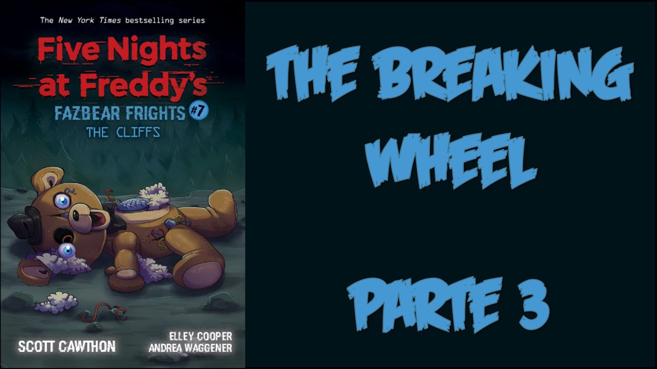 FNAF Fazbear Frights "The Cliffs": The Breaking Wheel pt. 3 (Español ...
