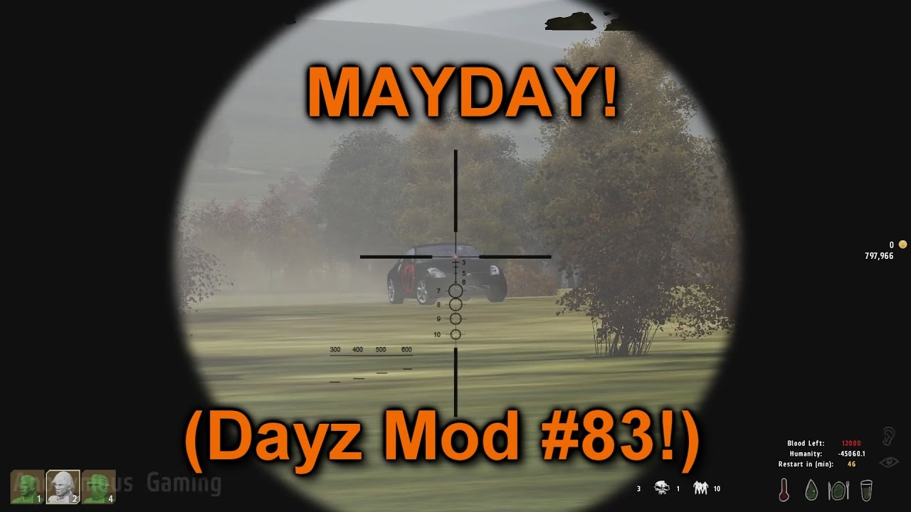 MAYDAY! (Dayz Mod #83!) - YouTube