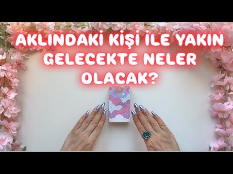 Aklındaki Kişi ile Aranızda Ne Olacak? 🔮 Bu Süreç Nereye Gidiyor? YAKIN GELECEK? Tarot Açılımı 🌸