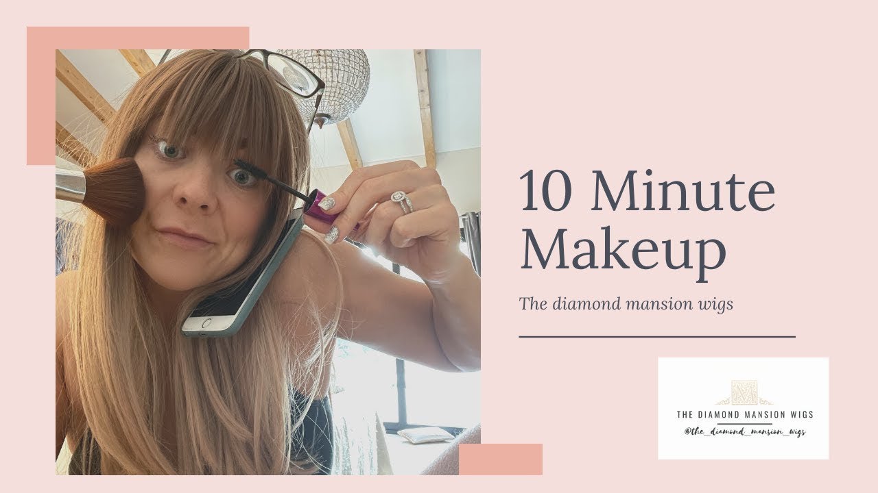 QUICK 10 Minute Makeup for People with No Time | Makeup Tutorial with Wig - The Diamond Mansion ...