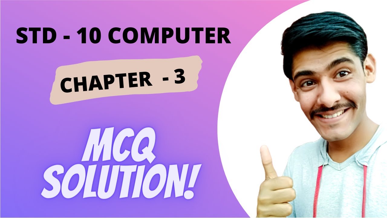 STD 10 COMPUTER CHAPTER 3 MCQ SOLUTION STD 10 COMPUTER CHAPTER 10 std-10-computer-chapter-3-mcq-solution-std-10-computer-chapter-10