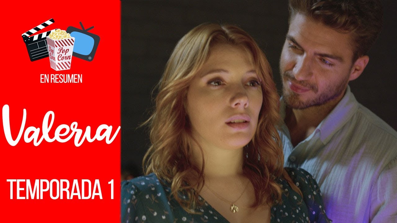 Valeria — Temporada 1 En Resumen Youtube