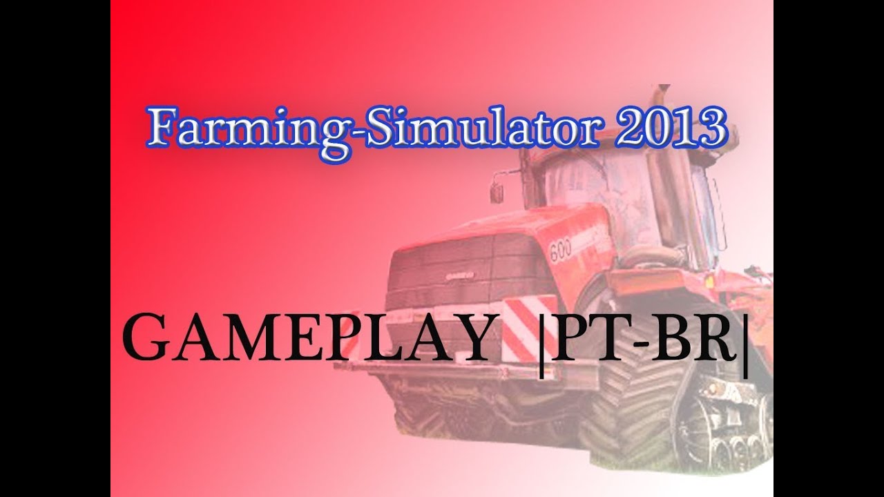 Farming-Simulator 2013(DEMO) |GamePlay| PT-BR - YouTube