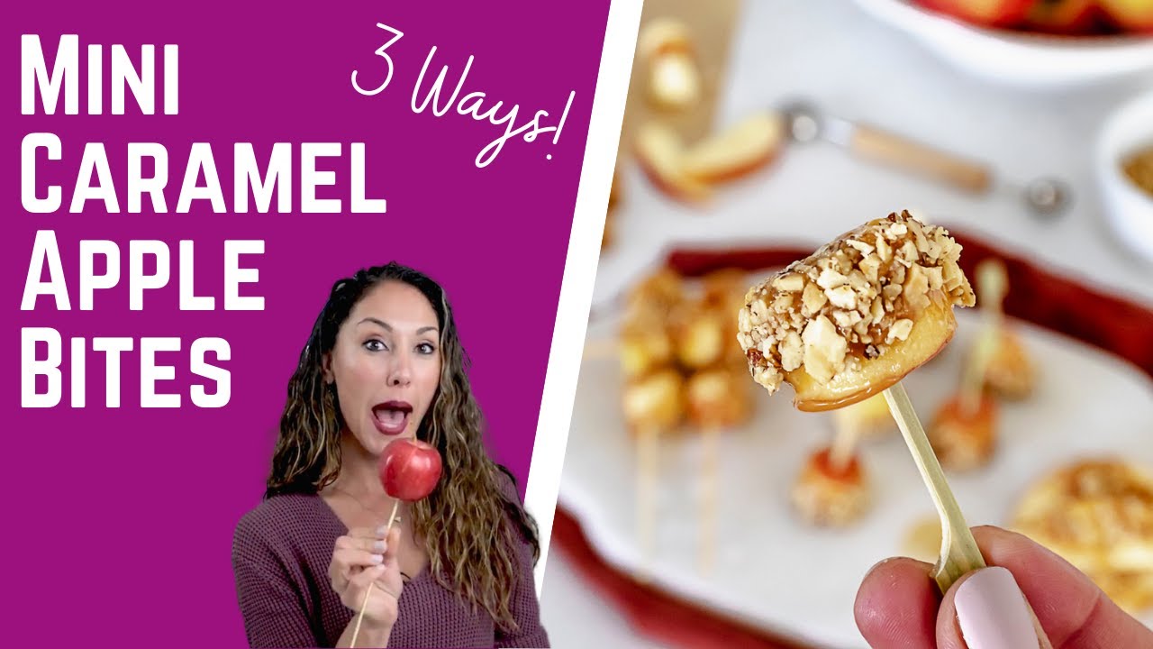 Mini Caramel Apple Bites (Skewered 3 Ways!) - YouTube