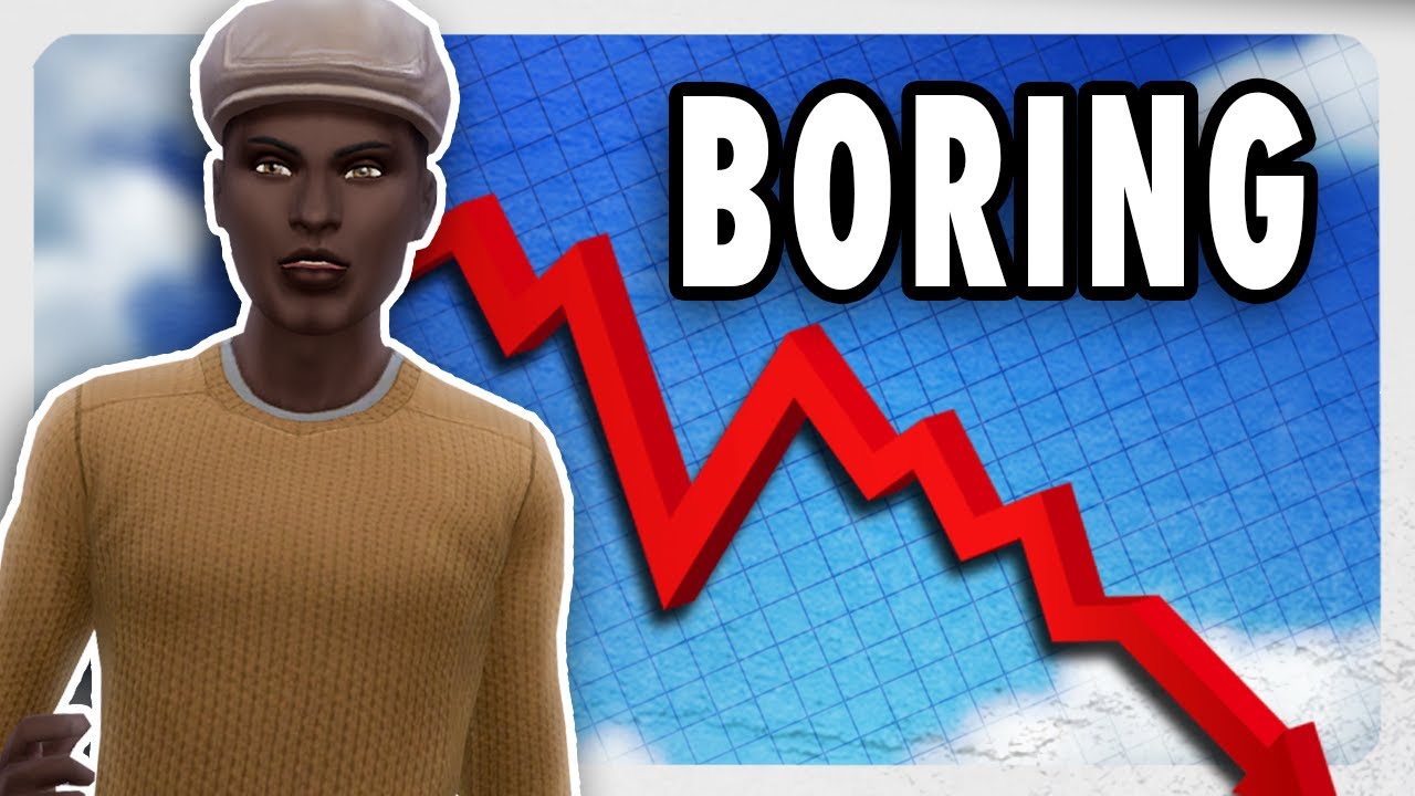 The Sims 4 is Boring... - YouTube